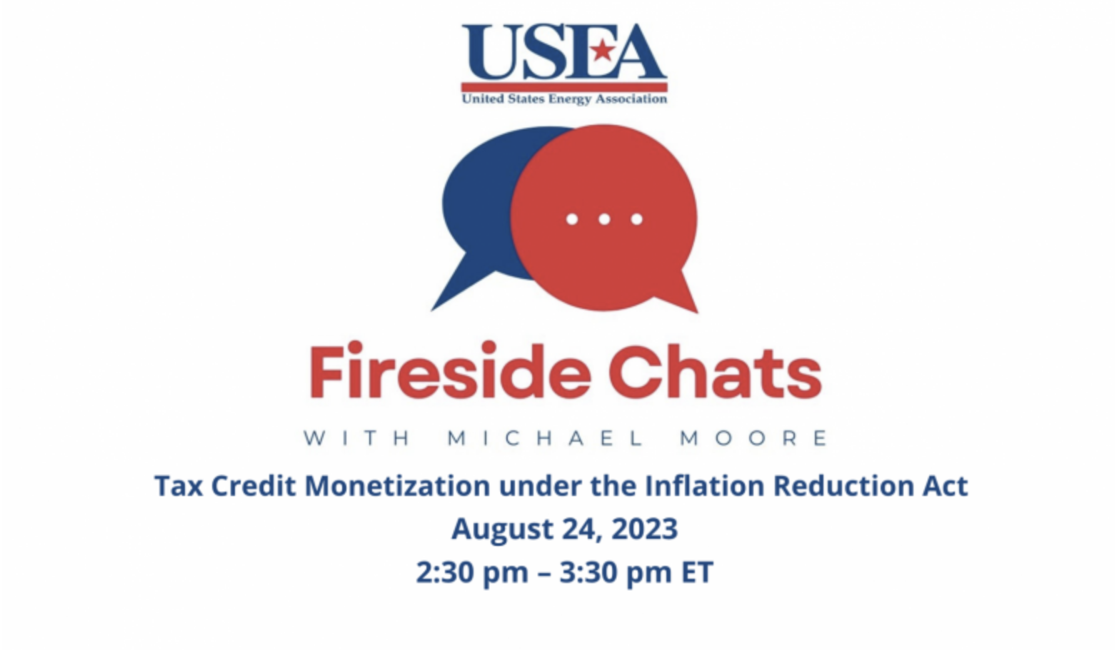 Fireside Chat with Mike Moore: Tax Credit Monetization Under the Inflation Reduction Act | USEA ...
